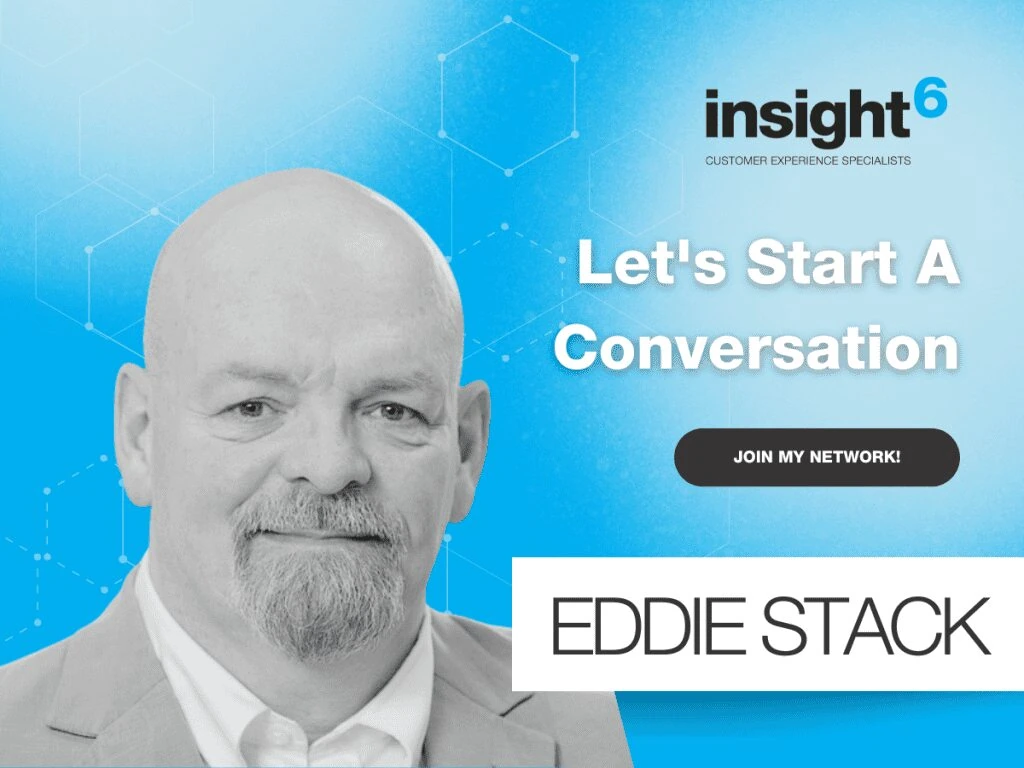 Eddie Stack: Interview with our CX Director for Ireland - insight6